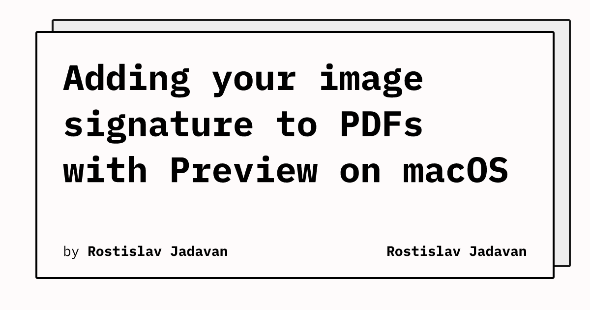 Adding your image signature to PDFs with Preview on macOS